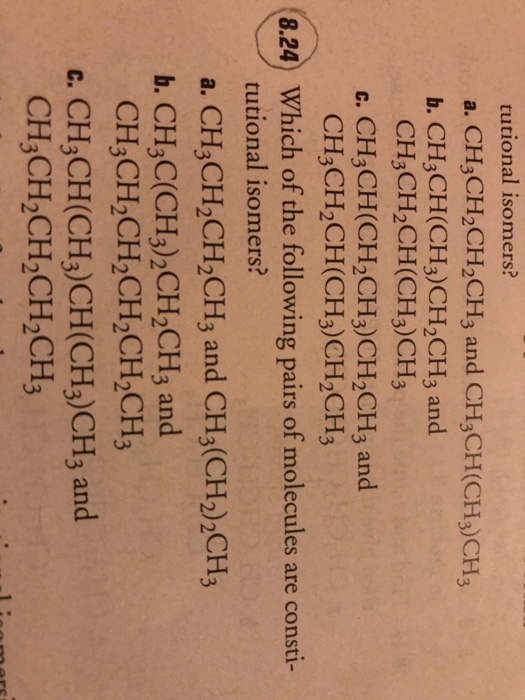 Solved tutional isomers? a. CH3CH2CH2CH3 and CH3CH(CH3)CH3 | Chegg.com
