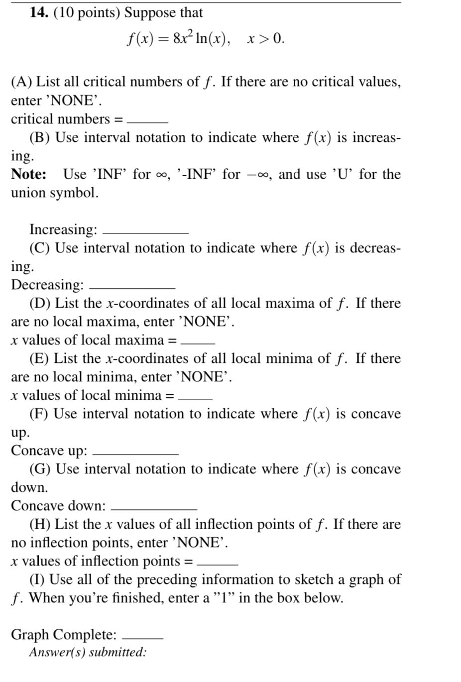 Solved 14. (10 points) Suppose that f(x)=8x2ln(x),x>0. (A) | Chegg.com
