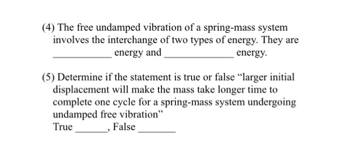 Solved (4) The free undamped vibration of a spring-mass | Chegg.com