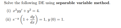Solved Solve the following DE using separable variable | Chegg.com