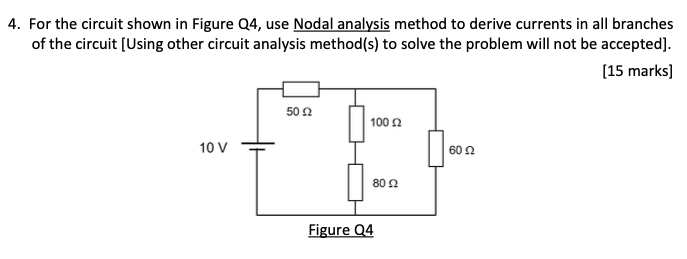 [Solved]: 4. For the circuit shown in Figure Q4, use Nodal