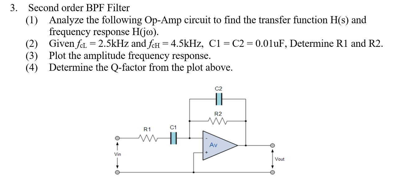 Solved 3. Second order BPF Filter (1) Analyze the following | Chegg.com