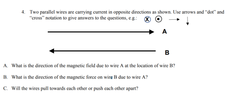 Solved 4. Two parallel wires are carrying current in | Chegg.com