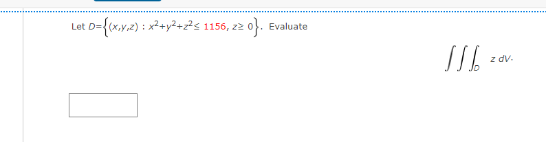 Solved Let D={(x,y,z) : x2+y2+z2
