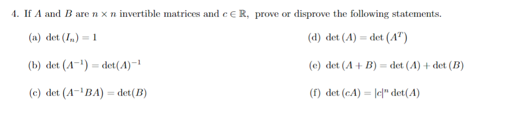 Solved 4. If A and B are n×n invertible matrices and c∈R, | Chegg.com