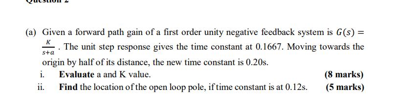 Solved (a) Given a forward path gain of a first order unity | Chegg.com