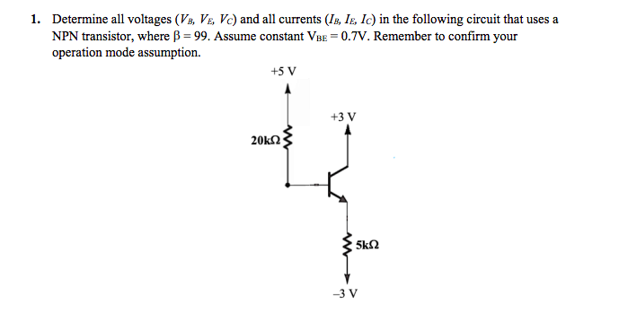 Solved Determine all voltages (VB,VE,VC) and all currents | Chegg.com