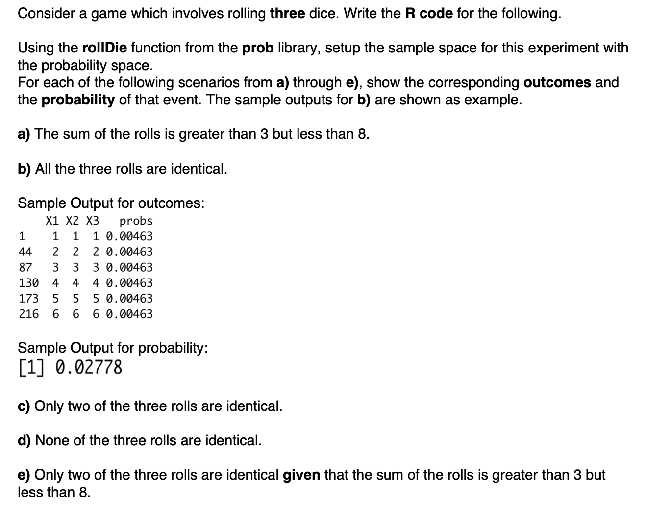 Solved Sample Output for probability: [1] 0.02778 c) Only | Chegg.com
