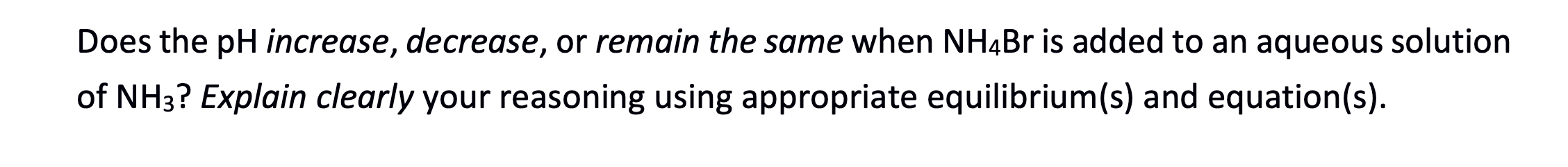 Solved Does the pH increase, decrease, or remain the same | Chegg.com