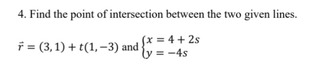 Solved 4. Find the point of intersection between the two | Chegg.com