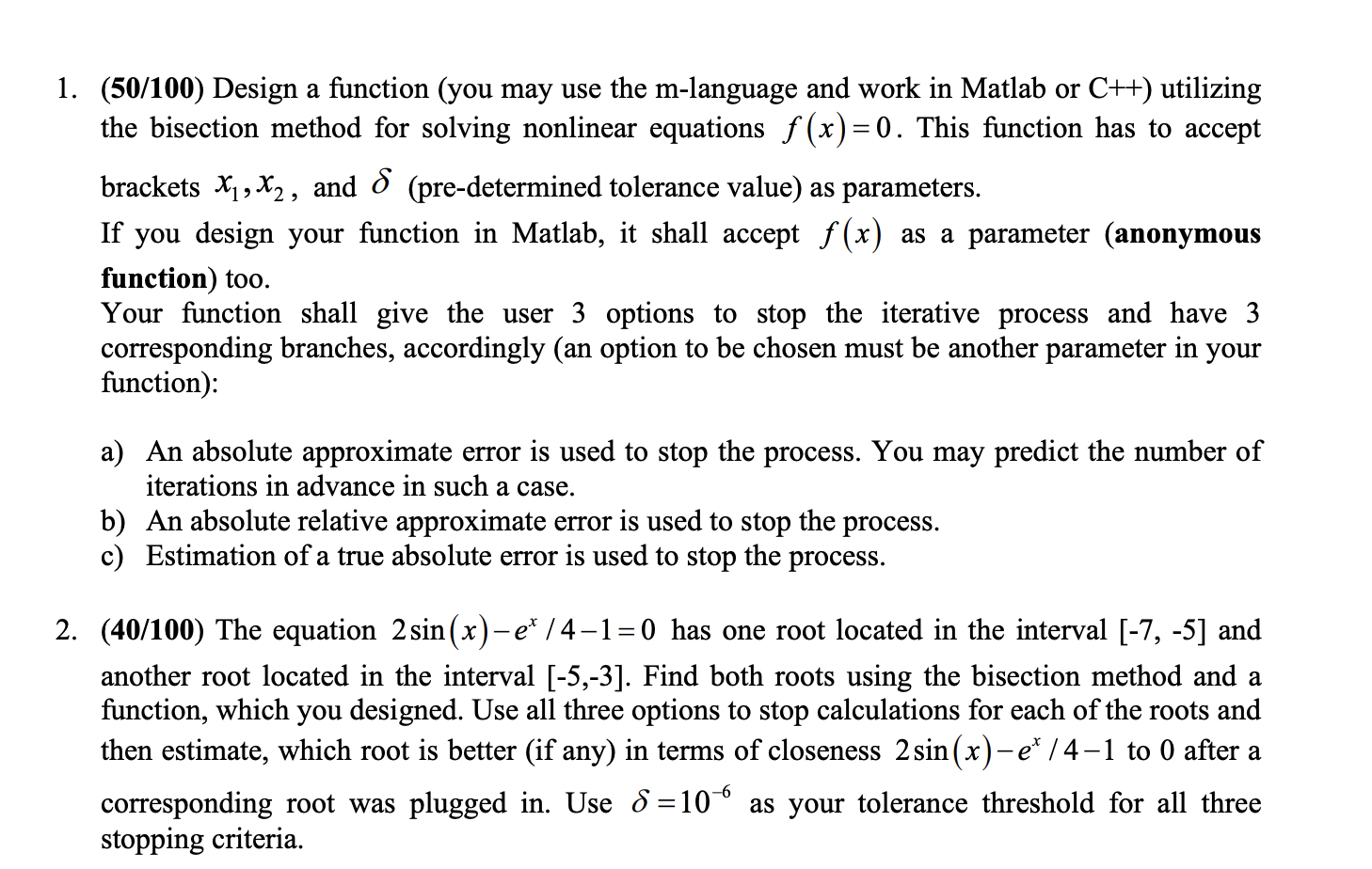 Solved 1. (50/100) Design a function (you may use the | Chegg.com
