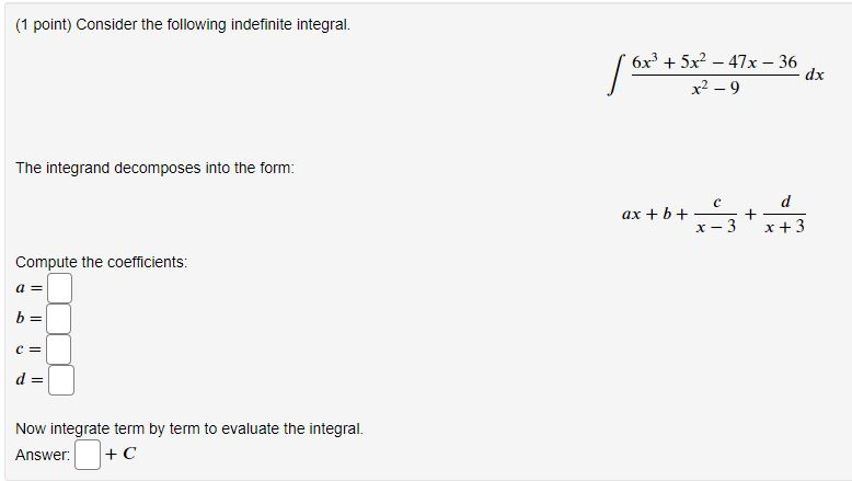 Solved (1 point) Consider the following indefinite integral. | Chegg.com
