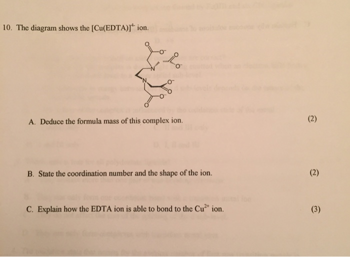 Solved 10. The diagram shows the [Cu(EDTA)广ion. Or or A. | Chegg.com
