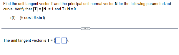 Solved Find the unit tangent vector T and the principal unit | Chegg.com