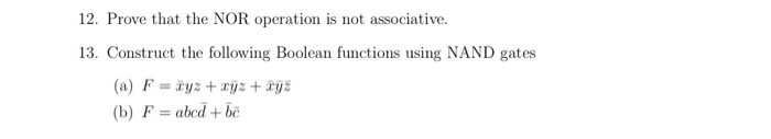 Solved 12. Prove that the NOR operation is not associative. | Chegg.com