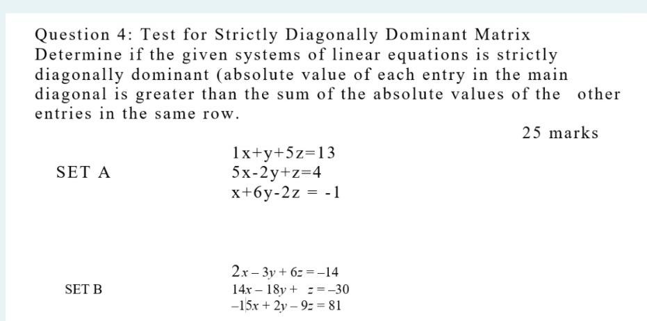 Solved Question 4: Test for Strictly Diagonally Dominant | Chegg.com