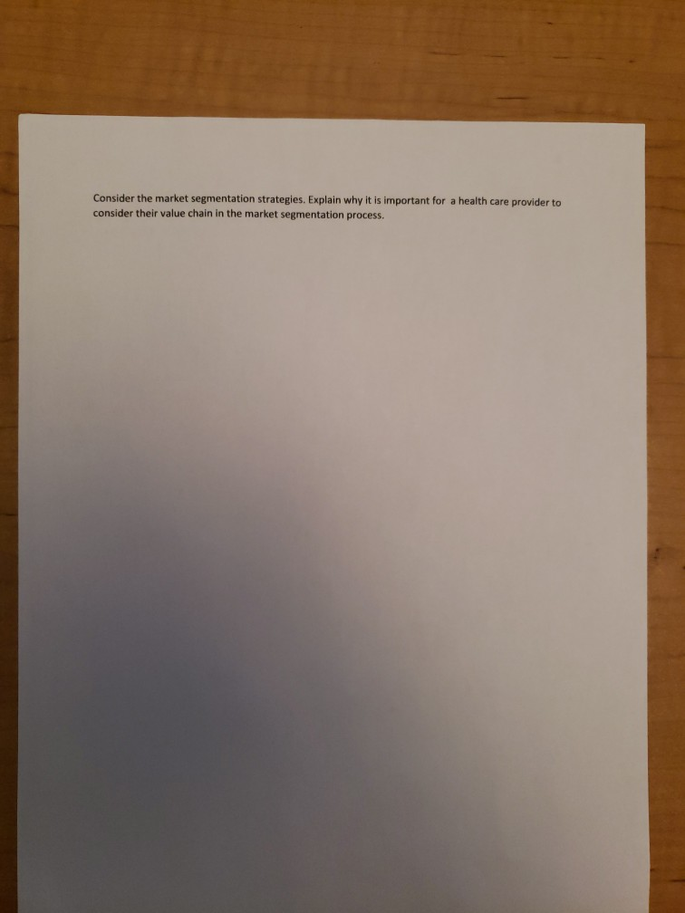 Solved Consider the market segmentation strategies. Explain | Chegg.com