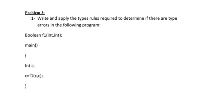 Solved Problem 3: 1- Write and apply the types rules | Chegg.com