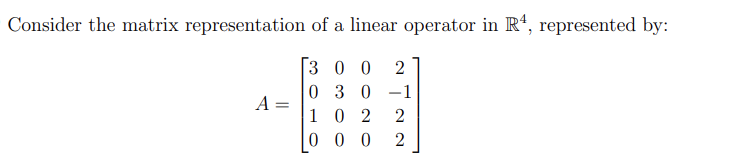 Solved Consider the matrix representation of a linear | Chegg.com