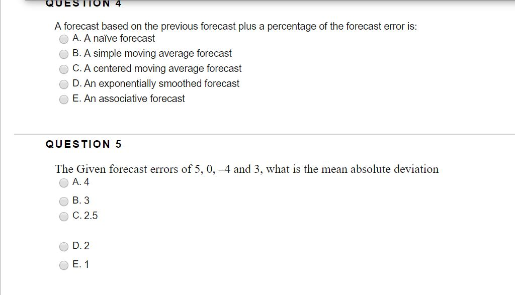 Solved Question 4 A Forecast Based On The Previous Forecast