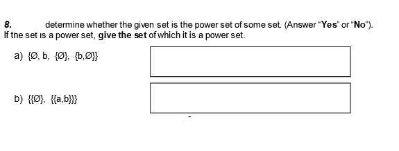 Solved 8. determine whether the given set is the power set | Chegg.com