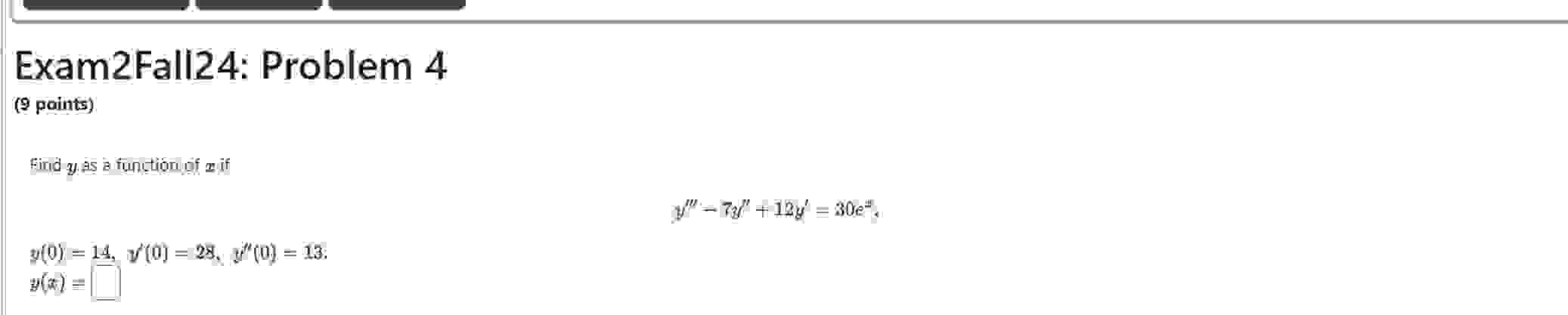 Solved Exam2Fall24: Problem 4(9 ﻿points)Firid y ! as ﻿a | Chegg.com