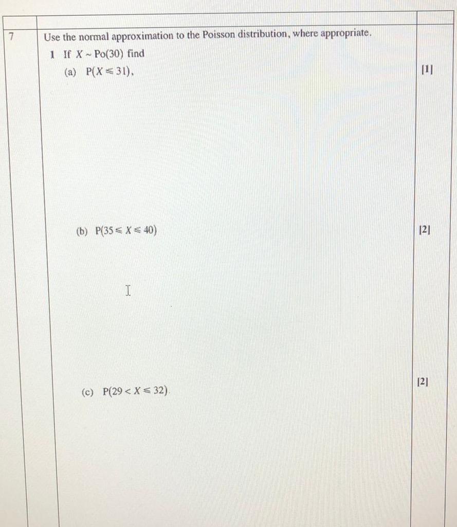 Solved 7 Use the normal approximation to the Poisson | Chegg.com