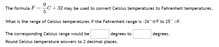 Solved The formula F=59C+32 may be used to convert Celsius | Chegg.com