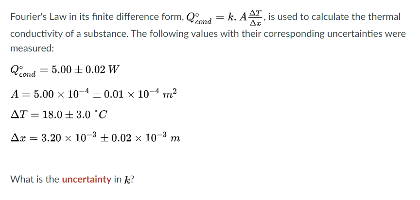 Solved Fourier's Law in its finite difference form, Qcond = | Chegg.com
