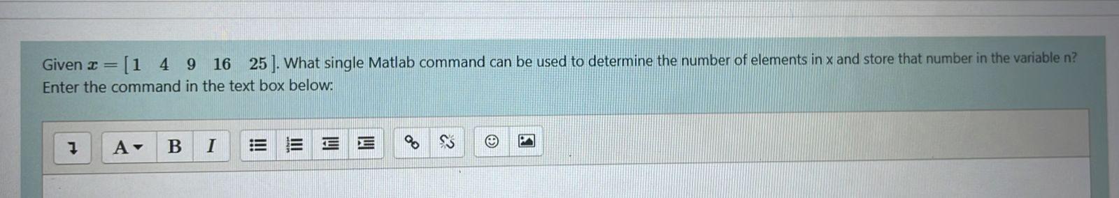 Solved Given z = [1 4 9 16 25). What single Matlab command | Chegg.com