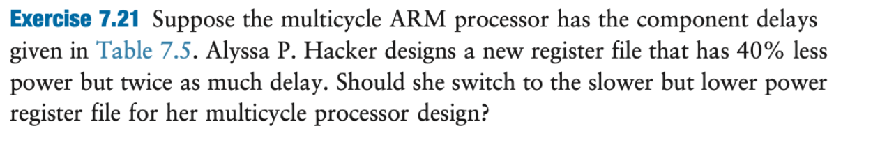 Exercise 7.21 Suppose the multicycle ARM processor | Chegg.com