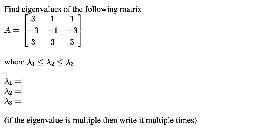 Solved Find eigenvalues of the following | Chegg.com