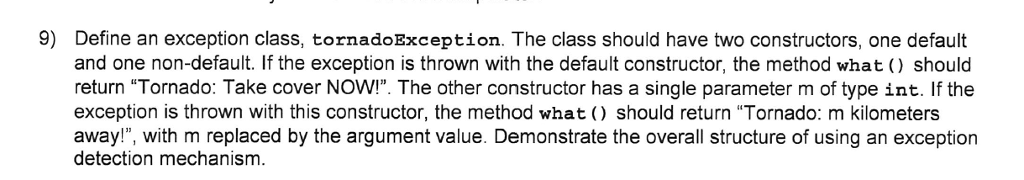 Solved 9 Define An Exception Class Tornadoexception The 