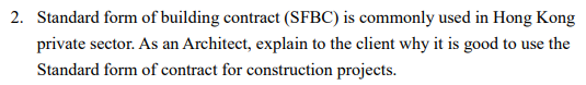 Solved 2. Standard form of building contract (SFBC) is | Chegg.com