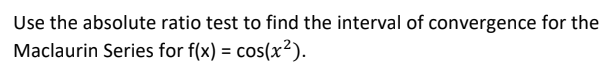Solved Use the absolute ratio test to find the interval of | Chegg.com