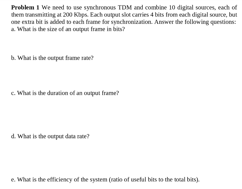 Solved Problem 1 We need to use synchronous TDM and combine | Chegg.com