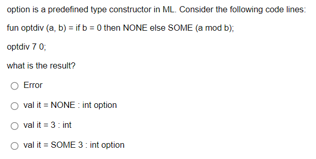 Solved option is a predefined type constructor in ML. | Chegg.com