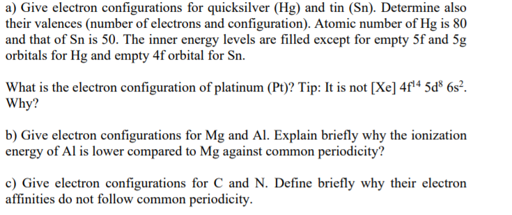Solved a) Give electron configurations for quicksilver (Hg) | Chegg.com