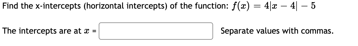 Solved Find the x-intercepts (horizontal intercepts) of the | Chegg.com