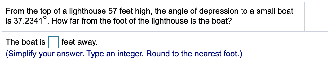 Solved From the top of a lighthouse 57 feet high, the angle | Chegg.com