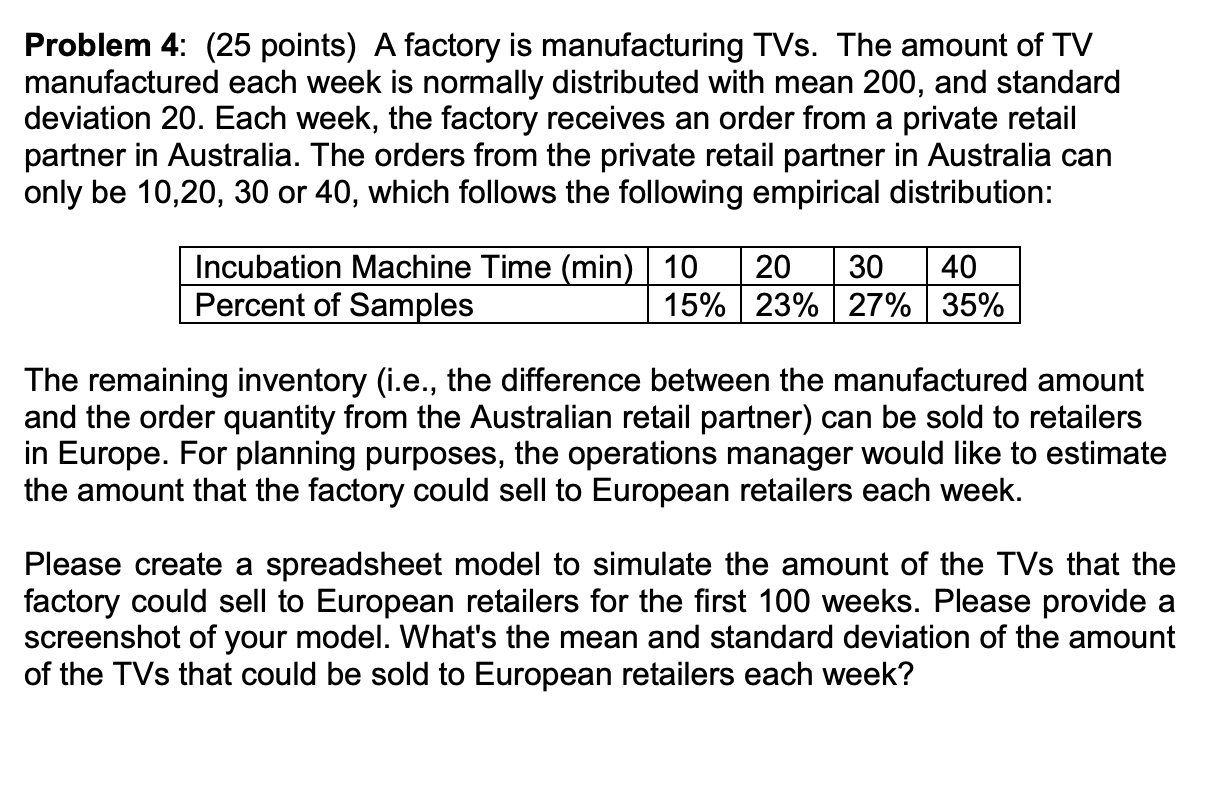 Problem 4: (25 points) A factory is manufacturing | Chegg.com