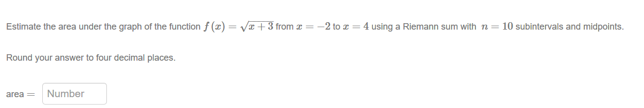 Solved W6Q12: Estimate the area under the graph of the | Chegg.com