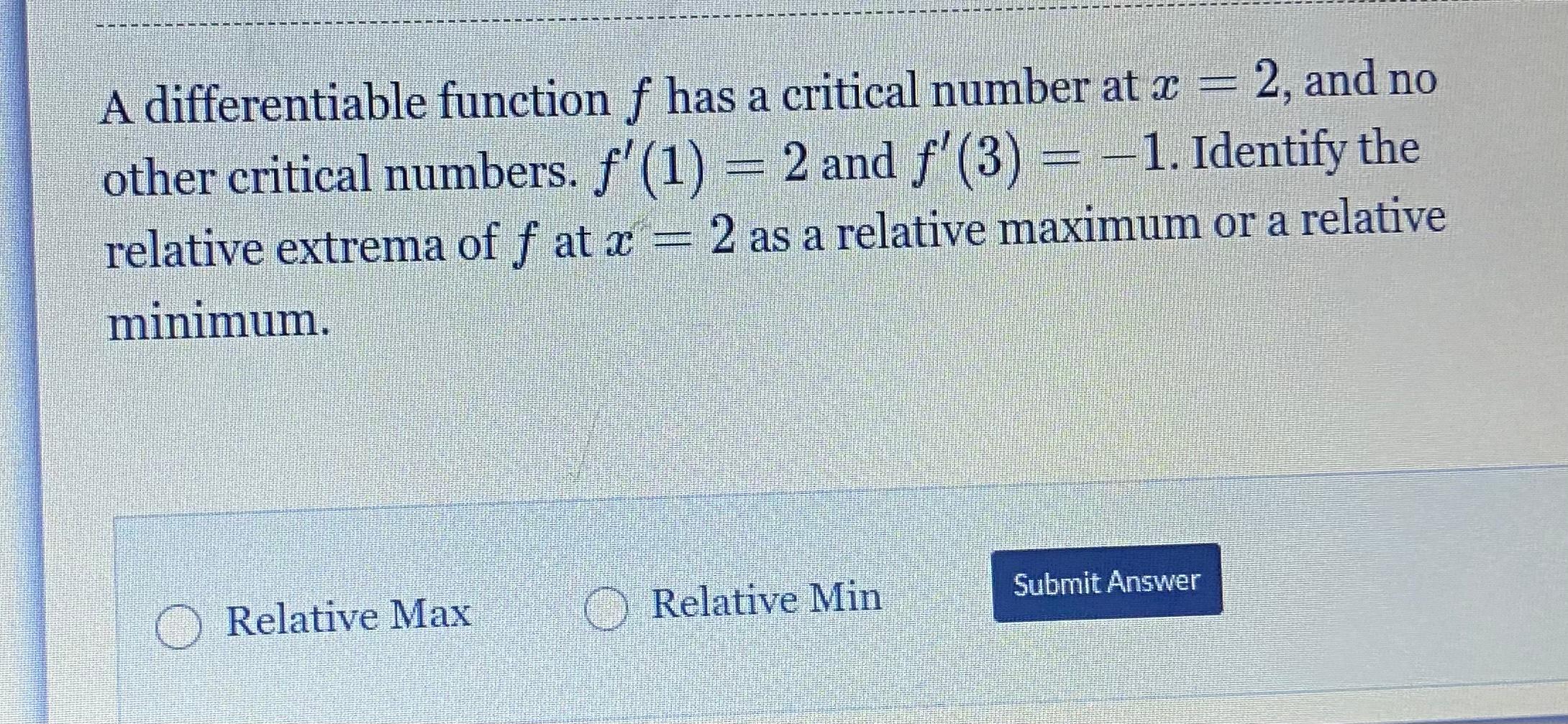 Solved A Differentiable Function F Has A Critical Number At 