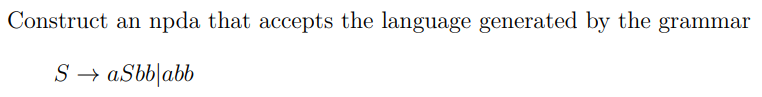 Solved Construct an npda that accepts the language generated | Chegg.com
