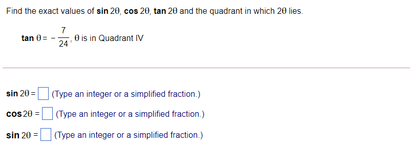 Solved Find the exact values of sin 20, cos 20, tan 20 and | Chegg.com