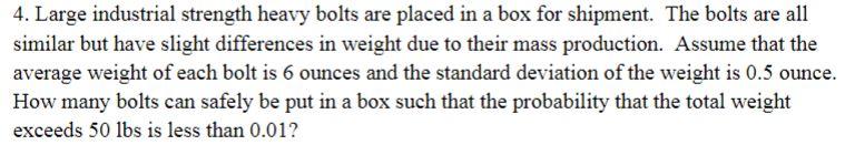 Solved 4. Large industrial strength heavy bolts are placed | Chegg.com
