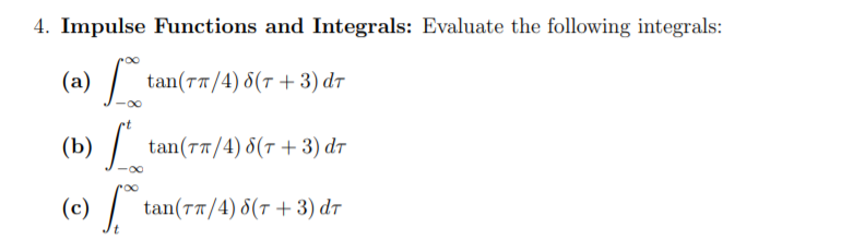 Solved 4. Impulse Functions and Integrals: Evaluate the | Chegg.com
