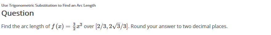 Solved Use Trigonometric Substitution to Find an Arc Length | Chegg.com