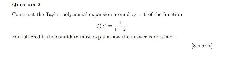 Solved Construct the Taylor polynomial expansion around x0=0 | Chegg.com