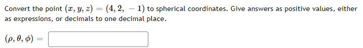 Solved Convert the point (x,y,z)=(4,2,−1) to spherical | Chegg.com